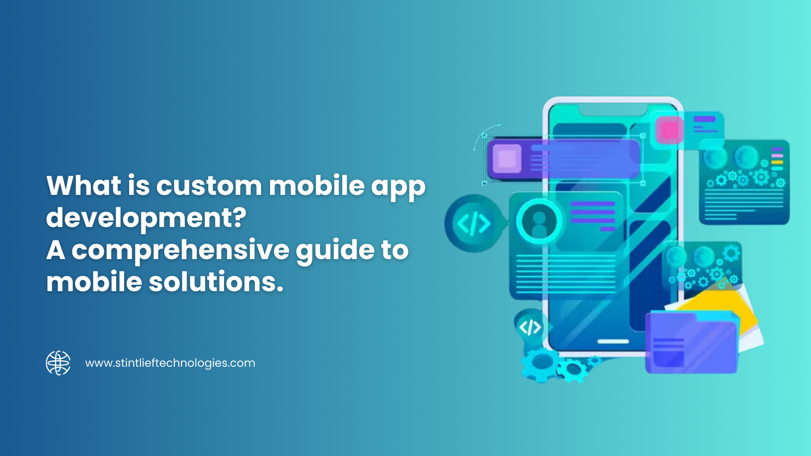 Custom Mobile App Development In 2024: What To Expect